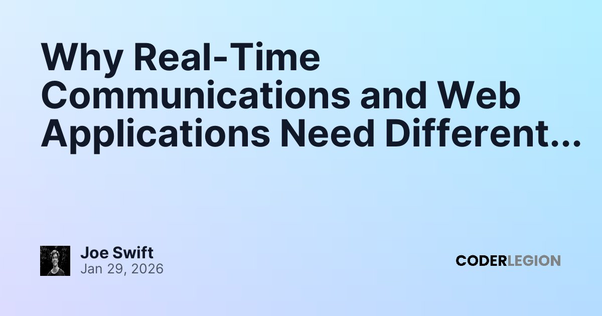 Why Real-Time Communications and Web Applications Need Different ...