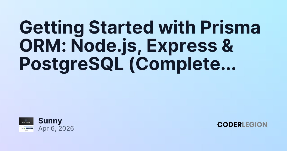 Getting Started with Prisma ORM: Node.js, Express & PostgreSQL ...