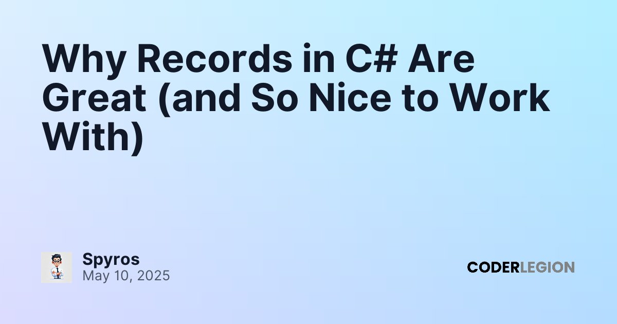 Why Records in C# Are Great (and So Nice to Work With) - Coder Legion