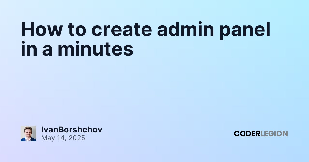 How to create admin panel in a minutes - Coder Legion