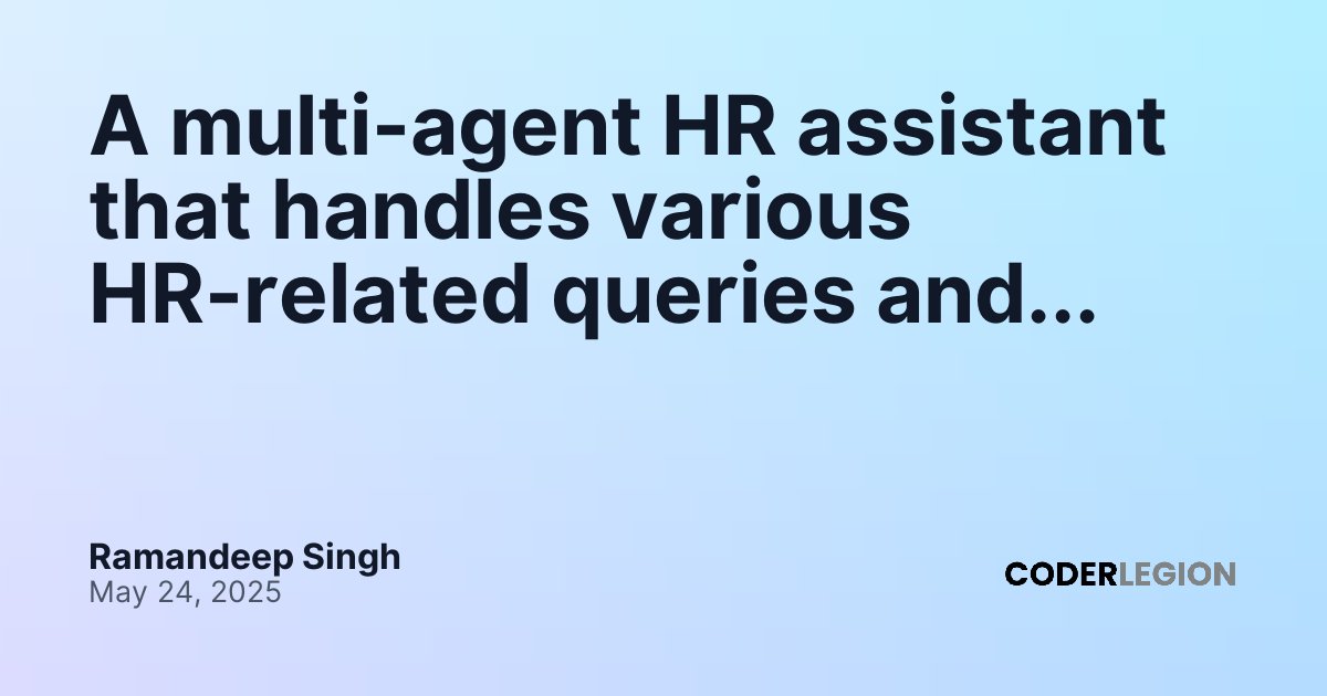 A multi-agent HR assistant that handles various HR-related queries and ...