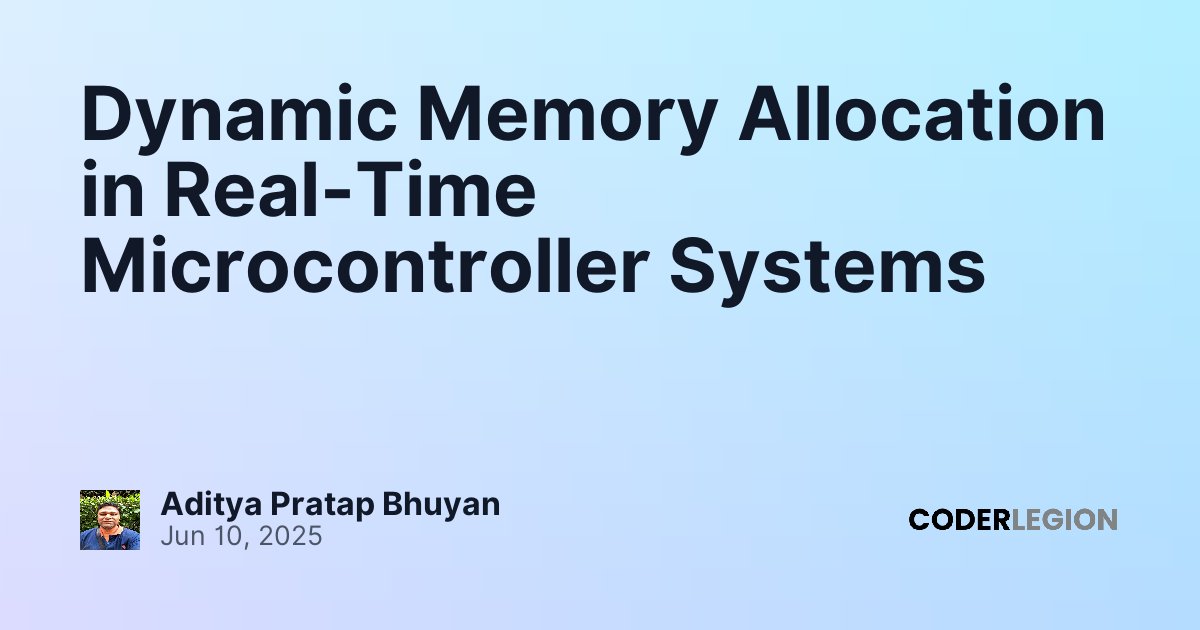 Dynamic Memory Allocation in Real-Time Microcontroller Systems - Coder ...