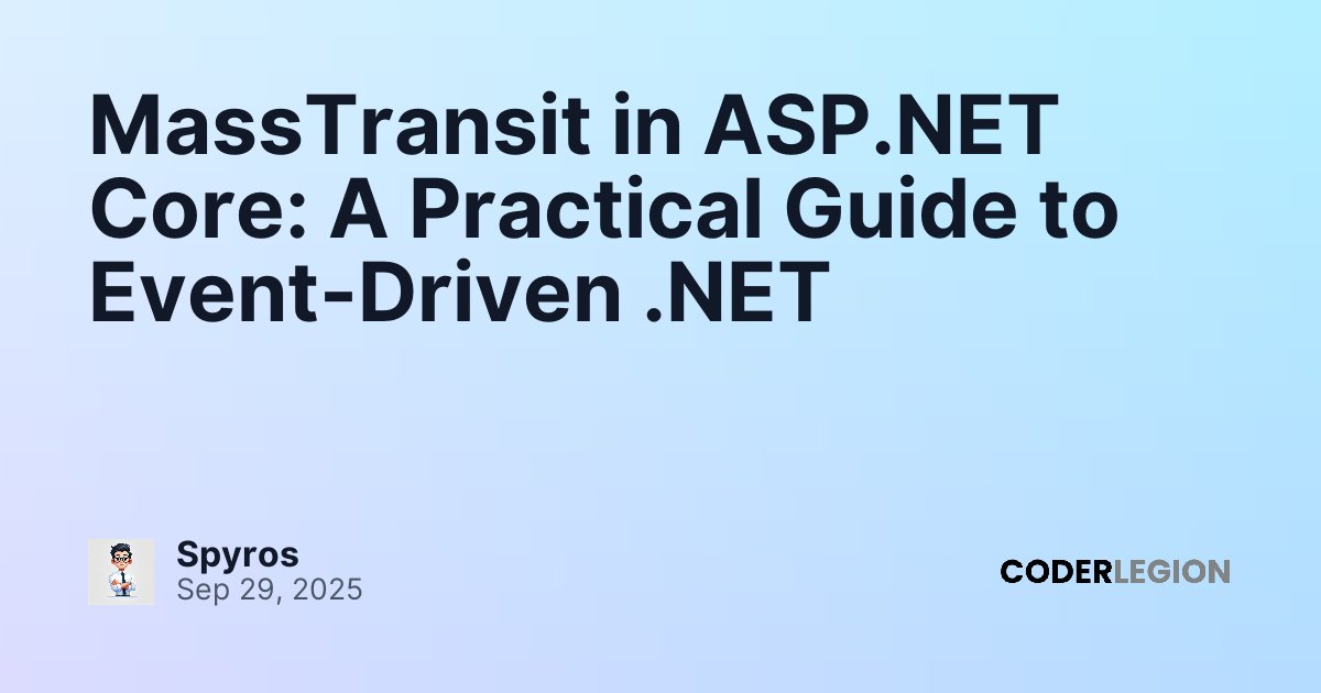 MassTransit in ASP.NET Core: A Practical Guide to Event-Driven .NET ...