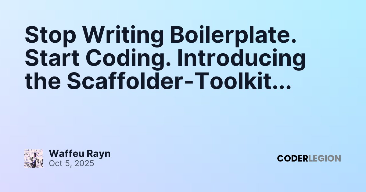 Stop Writing Boilerplate. Start Coding. Introducing the Scaffolder ...