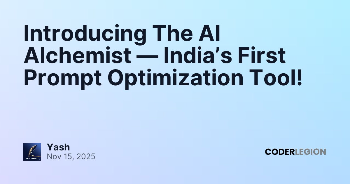 Introducing The AI Alchemist — India’s First Prompt Optimization Tool ...