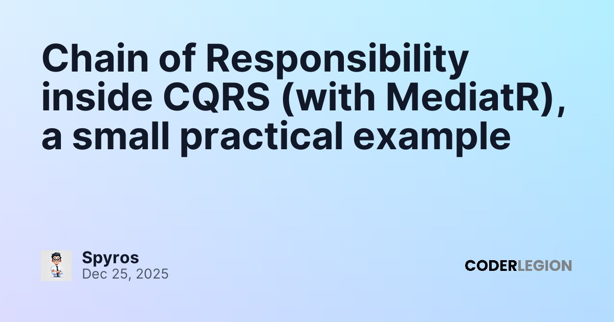 Chain of Responsibility inside CQRS (with MediatR), a small practical ...