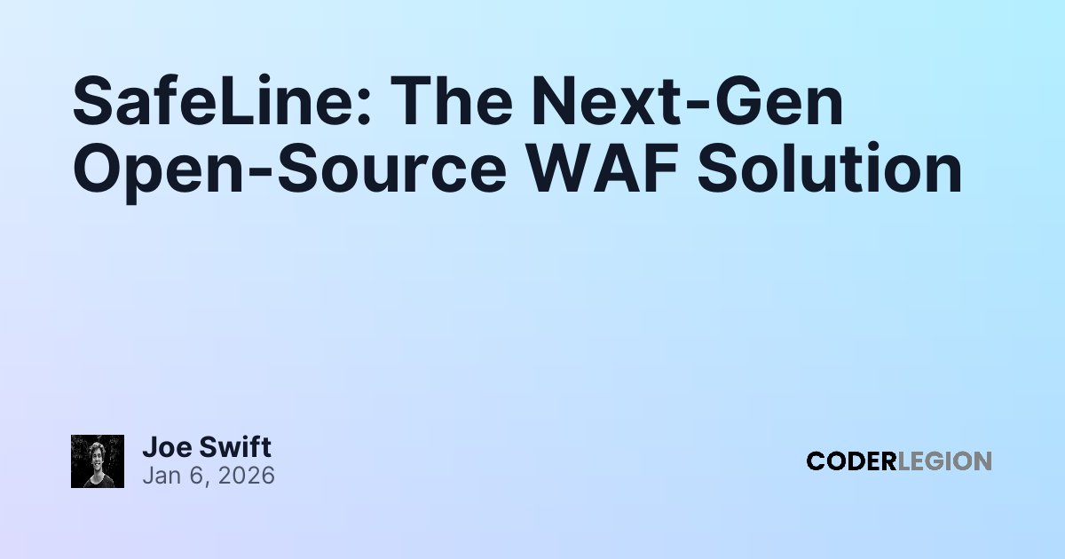 SafeLine: The Next-Gen Open-Source WAF Solution - Coder Legion