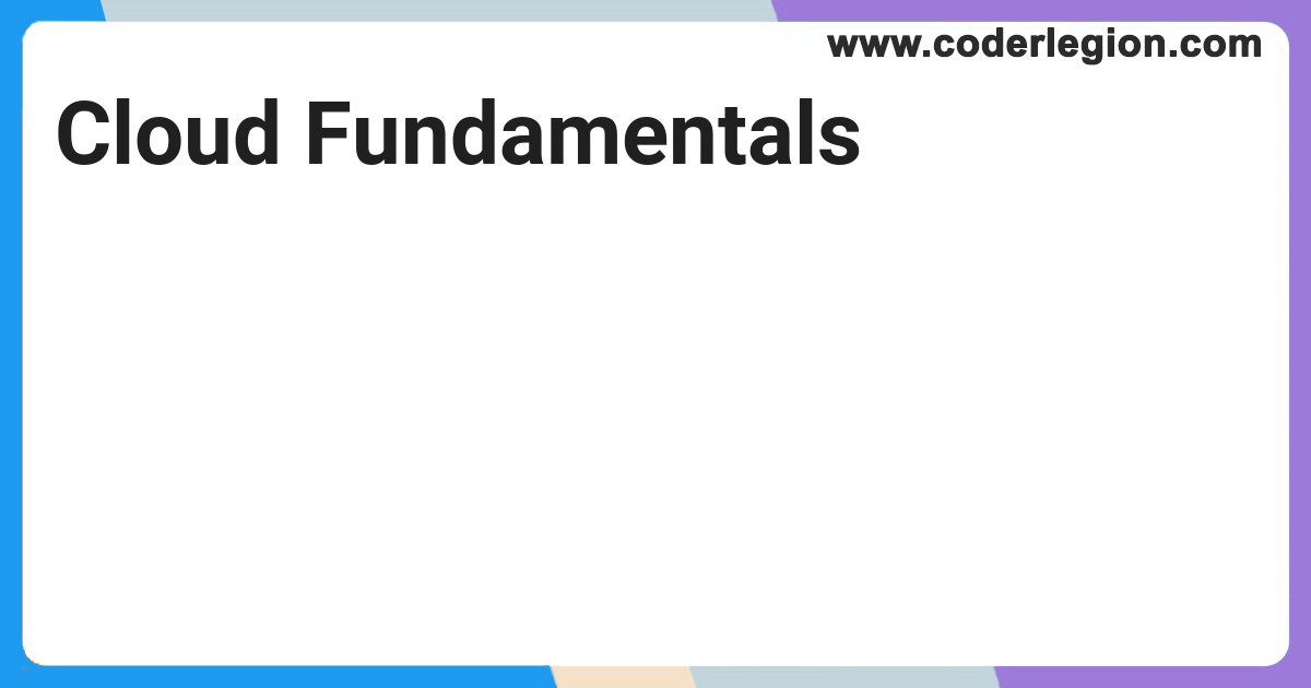 Cloud Fundamentals - Coder Legion