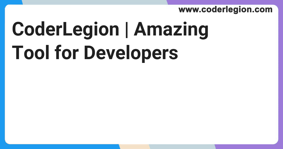 CoderLegion | Amazing Tool for Developers - Coder Legion