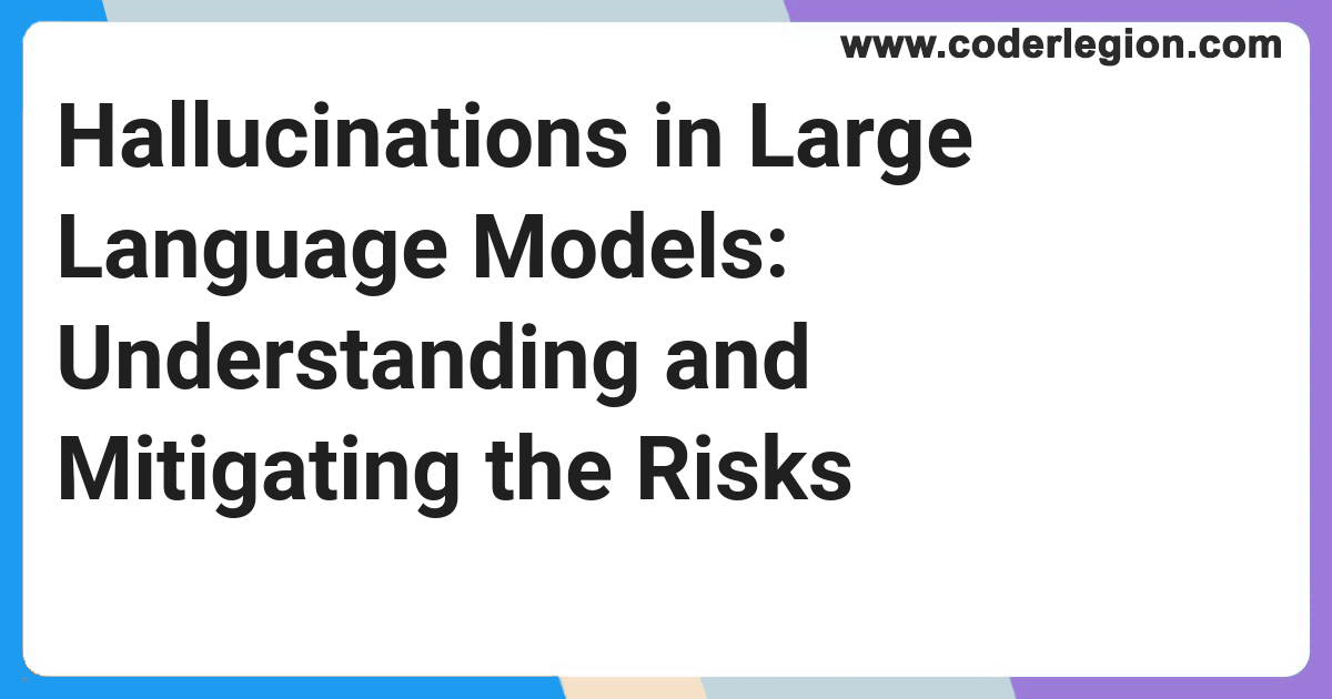 Hallucinations in Large Language Models: Understanding and Mitigating ...