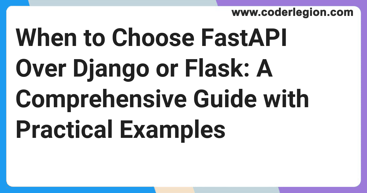 When to Choose FastAPI Over Django or Flask: A Comprehensive Guide with ...